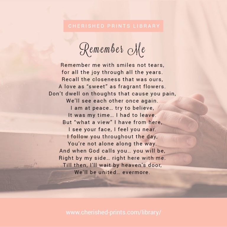 Remember Me - Remember me with smiles not tears • Cherished Prints
