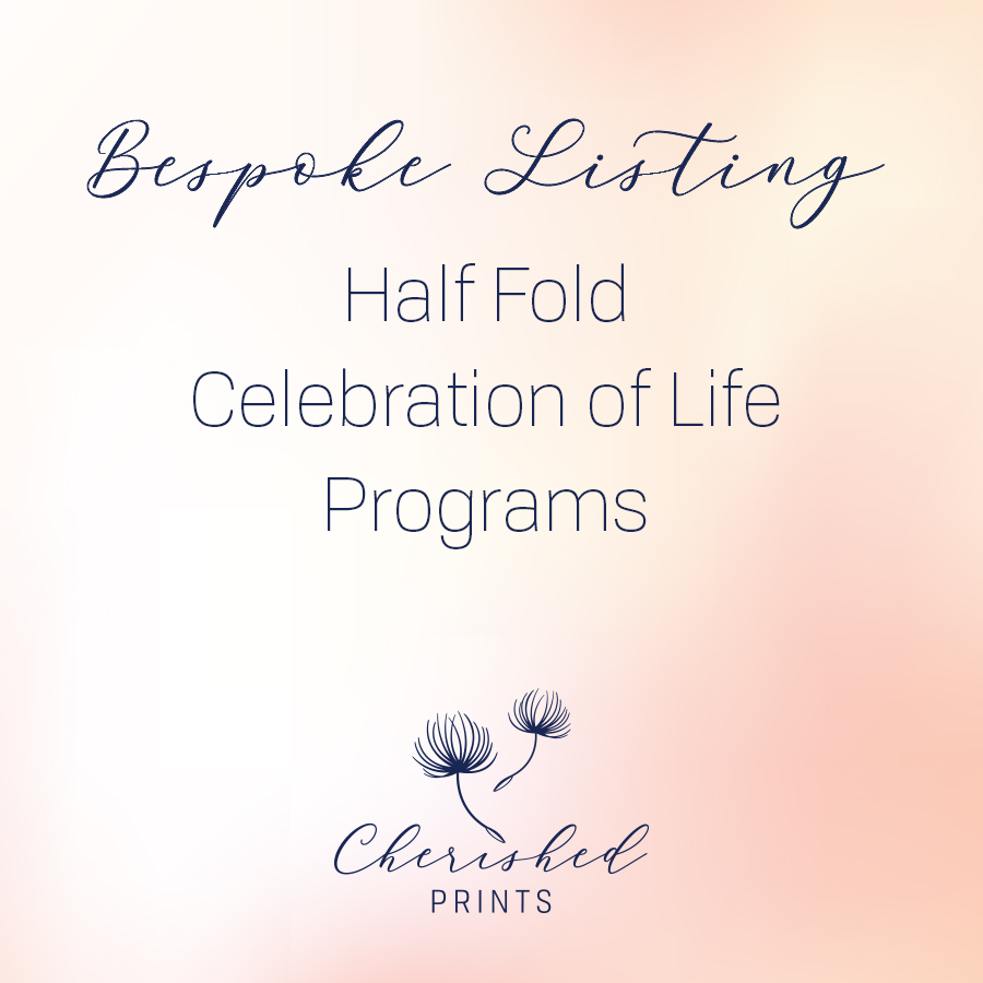 Bespoke Half Fold Celebration of Life Program, Funeral Program, and Folders • Cherished Prints